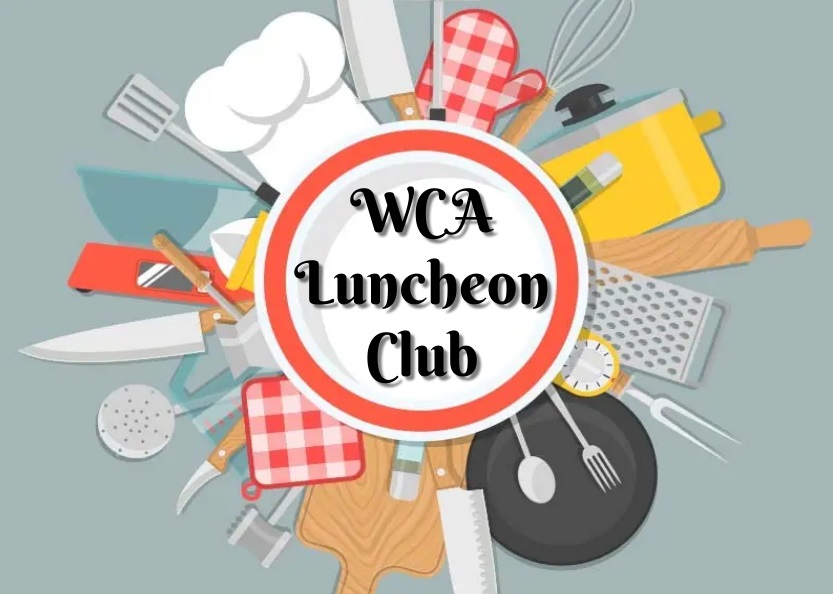 WCA LUNCHEON CLUB (NOVEMBER & DECEMBER 2024)